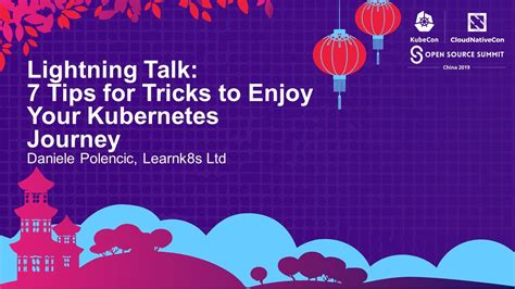 lightning talk 7 tips for tricks to enjoy your kubernetes journey daniele polencic learnk8s