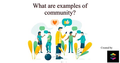 50 Examples Of Community What Is ‚community‘ And Why Is It Important