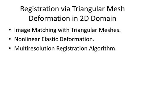 Ppt Non Rigid Registration Of 3d Surface By Deformable 2d Triangular Meshes Powerpoint