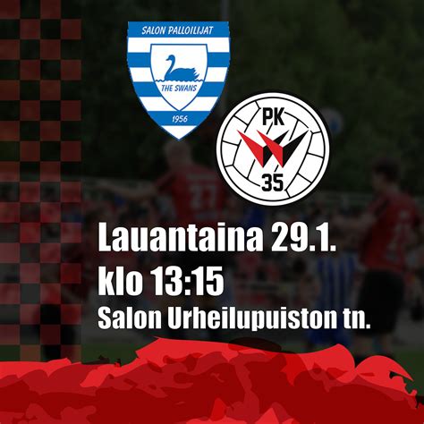 Lauantaina 291 Klo 1315 Salpa Vs Pk 35 Pk 35