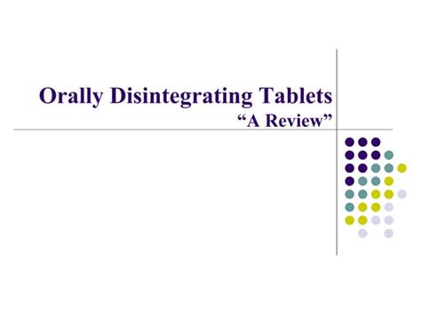 Orally Disintegrating Tablets 1 Ppt