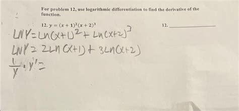 Solved For Problem Use Logarithmic Differentiation To Chegg