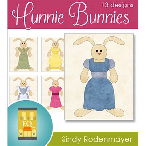 Hunnie Bunnies Products The Electric Quilt Company