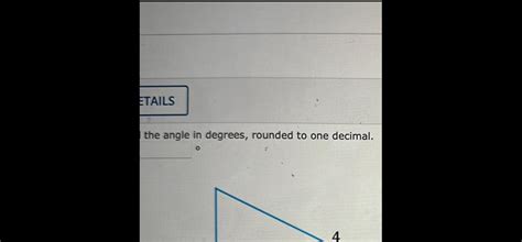 [answered] Etails The Angle In Degrees Rounded To One Decimal Kunduz