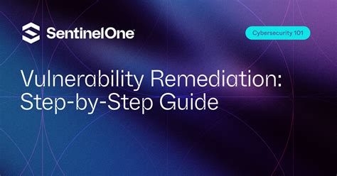 Vulnerability Remediation Step By Step Guide Sentinelone
