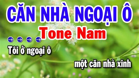 Căn Nhà Ngoại Ô Karaoke Tone Nam Nhạc Sống Rumba Dễ Hát Karaoke Tuyển