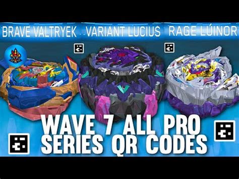 BRAVE VALTRYEK RAGE LUINOR VARIANT LUCIUS WAVE 7 PRO SERIES ALL QR
