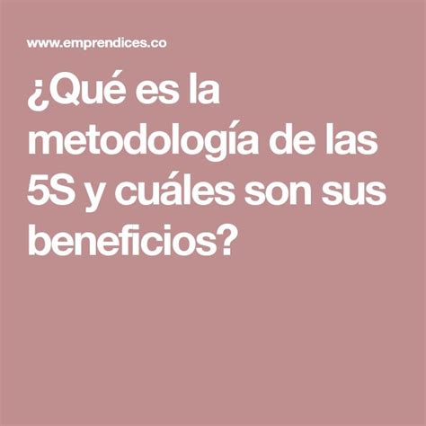 ¿qué Es La Metodología De Las 5s Y Cuáles Son Sus Beneficios