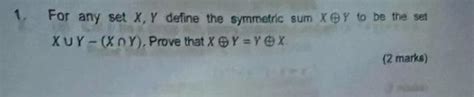 Solved 1 For Any Set Xy Define The Symmetric Sum X∈y To Be