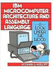 Ibm Microcomputer Architecture And Assembly Language A Look Under The