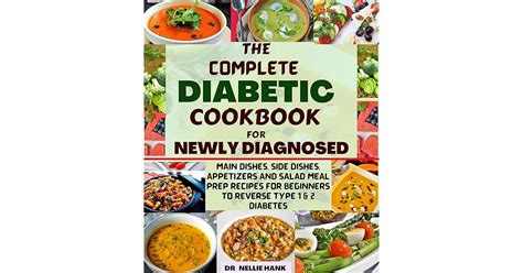 The Complete Diabetic Cookbook For Newly Diagnosed Main Dishes Side