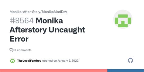 Monika Afterstory Uncaught Error · Issue 8564 · Monika After Story