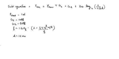 Solved Making Use Of The Friis Equation Determine The Power Received
