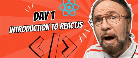 Day 1 Introduction To Reactjs Dev Community
