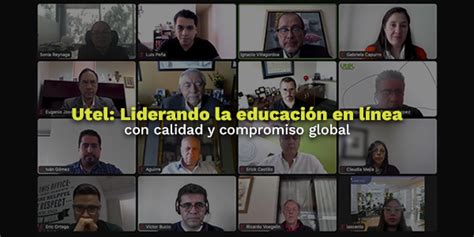Utel Liderando La Educación En Línea Con Calidad Y Compromiso Global