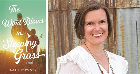 Contemporary Author Qanda Katie Powner The Wind Blows In Sleeping Grass