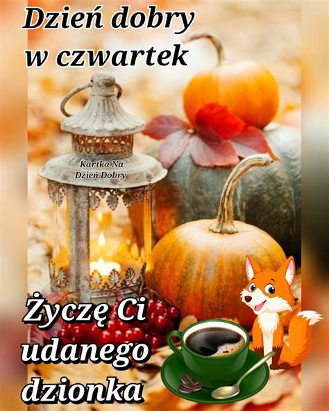Witam Serdecznie W Czwartek O Poranku Twoje Karteczki