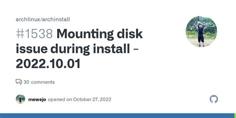 Mounting Disk Issue During Install 20221001 · Issue 1538 · Archlinuxarchinstall · Github