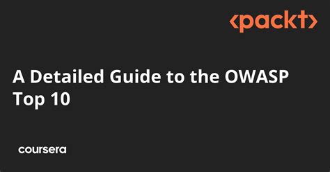 A Detailed Guide To The OWASP Top Coursera