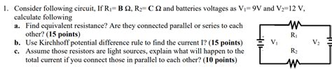 Solved 1 Consider Following Circuit If R1 BΩ R2 CΩ And