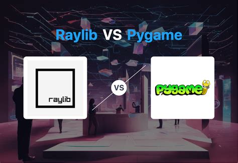 Raylib Vs Pygame What You Need To Know Aircada Blog
