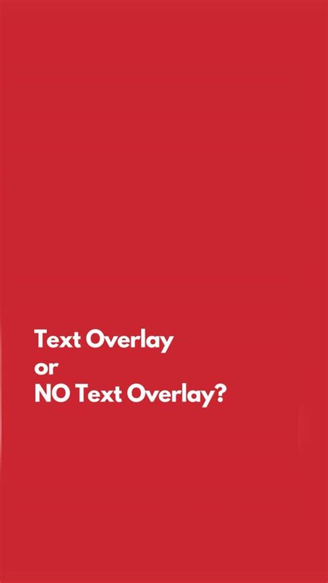 Should You Add Text Overlay To Your Images