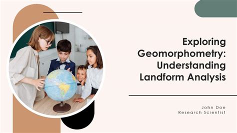 Exploring Geomorphometry UnderstAnding LAndform Analysis PPT Sample ST AI PPT Slide