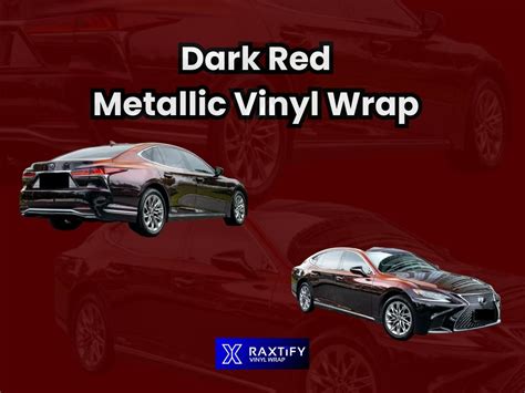 Dark Red Metallic Vinyl Wrap Raxtify
