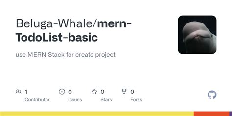 Github Beluga Whale Mern Todolist Basic Use Mern Stack For Create