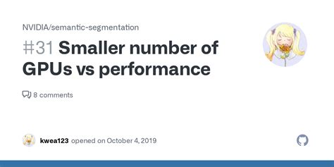 Smaller Number Of Gpus Vs Performance · Issue 31 · Nvidiasemantic