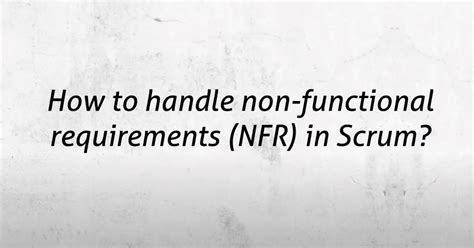 Non Functional Requirements Nfr In Scrum