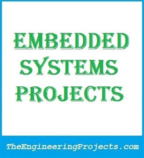 Embedded System Projects The Engineering Projects