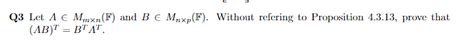 solved q3 let a € mmxn f and b € mnxp f without refering