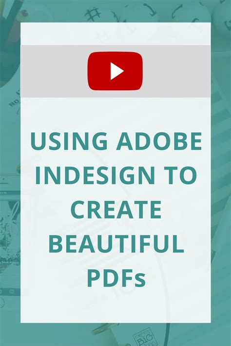 Using Adobe Indesign Watch This To Learn The Basics Of How You Can Create Beautiful Pdfs
