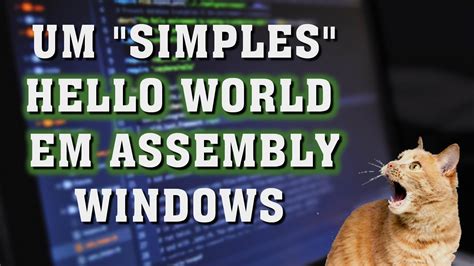 Hello World Em Assembly No Windows Youtube
