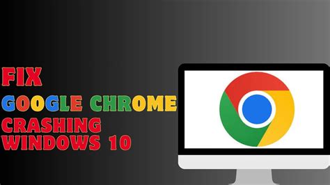 How To Fix Google Chrome Crashing On Windows 10 YouTube