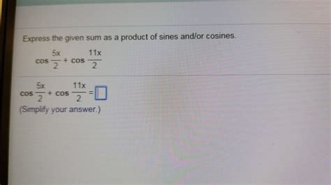 Solved Express The Given Sum As A Product Of Sines Andor