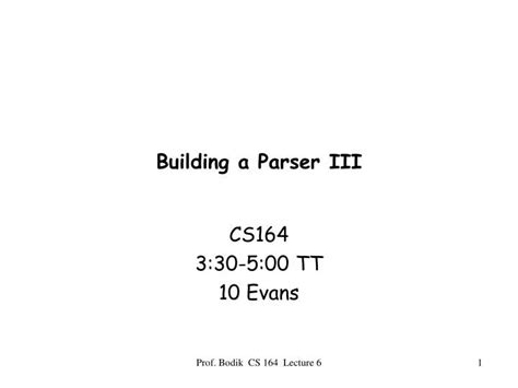 ppt cs164 lecture 6 advanced parser techniques powerpoint