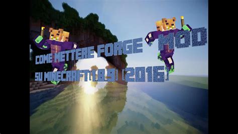 Come Scaricare Forge Mod Su Minecraft 1 8 9 2016 YouTube