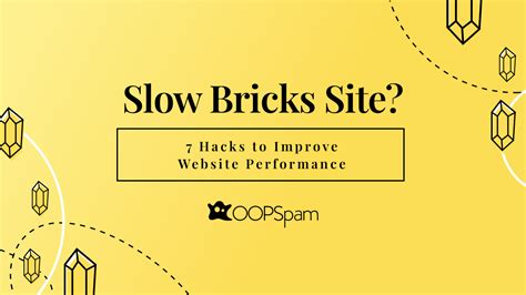 Slow Bricks Site Hacks To Improve Website Performance Oopspam Blog