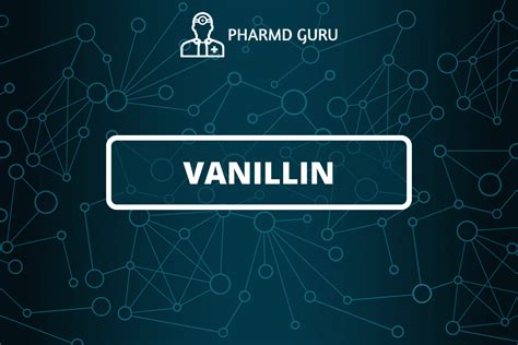 48 VANILLIN PHARMD GURU