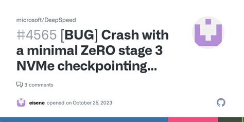 Bug Crash With A Minimal Zero Stage Nvme Checkpointing Example