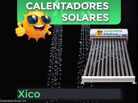 Venta Instalación y Mantenimiento de Calentadores solares en Xico