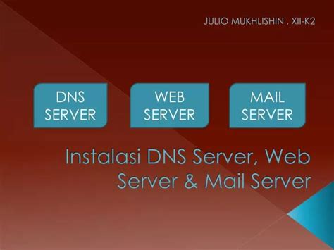 PPT Instalasi DNS Server Web Server Mail Server PowerPoint Presentation ID