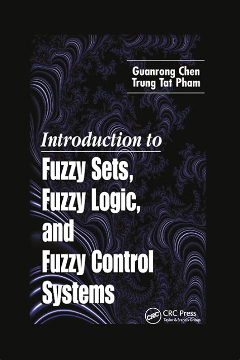 introduction to fuzzy sets fuzzy logic and fuzzy control systems