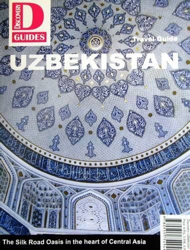 Uzbekistan Travel Guide Discovery Guides By Alvirt Akhmedjanov