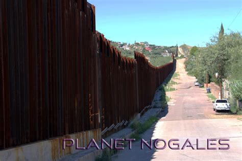 The Nogales Border With Mexico Planet Nogales