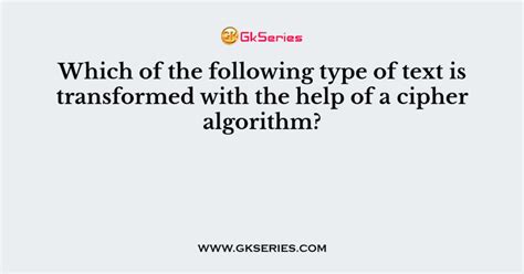 which of the following type of text is transformed with the help of a
