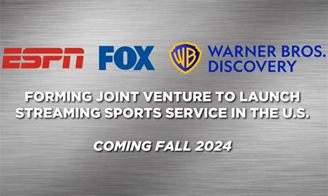 Espn Fox And Warner Bros Discovery Form A Joint Venture For New