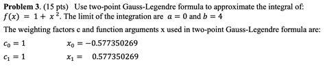 Solved Problem 3 15 Pts Use Two Point Gauss Legendre